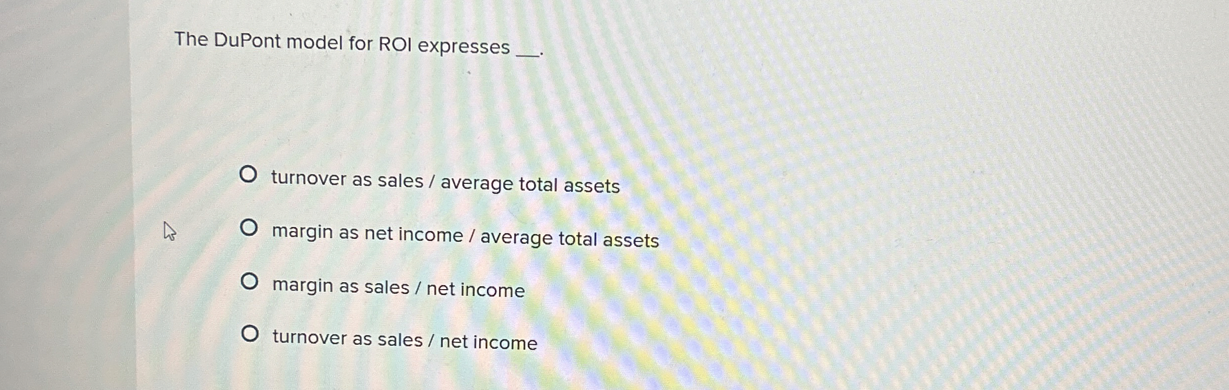 Solved The DuPont model for ROI expresses q, .turnover as | Chegg.com