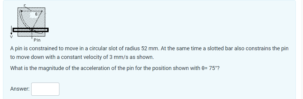 Solved A pin is constrained to move in a circular slot of | Chegg.com