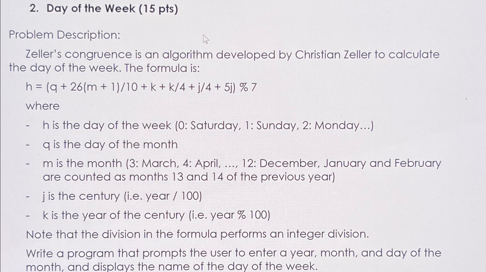 Solved Day of the Wejava code problem Description:Zeller's | Chegg.com