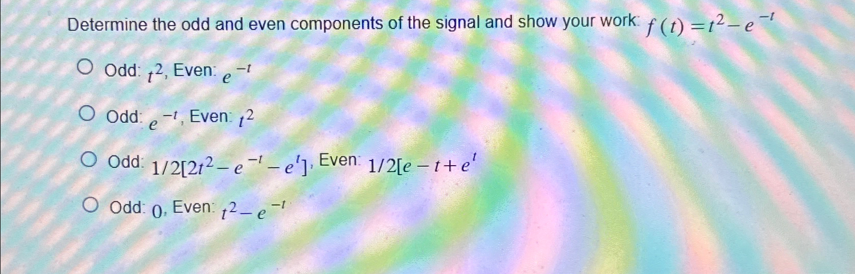 Solved Determine the odd and even components of the signal | Chegg.com