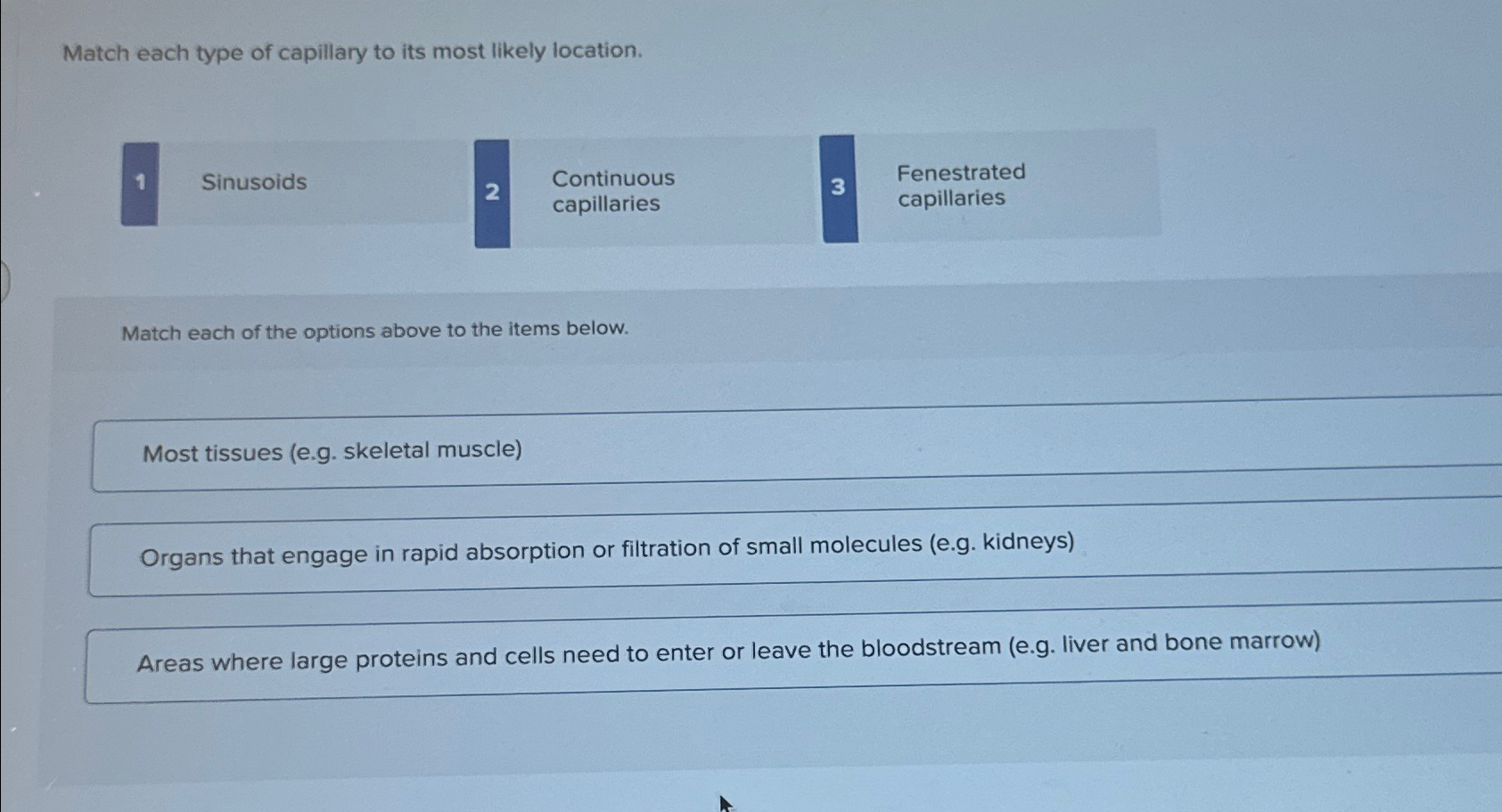 Solved Match each type of capillary to its most likely | Chegg.com