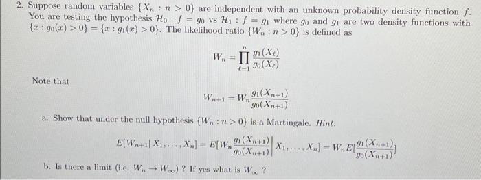 Solved 2. Suppose random variables {Xn:n>0} are independent | Chegg.com