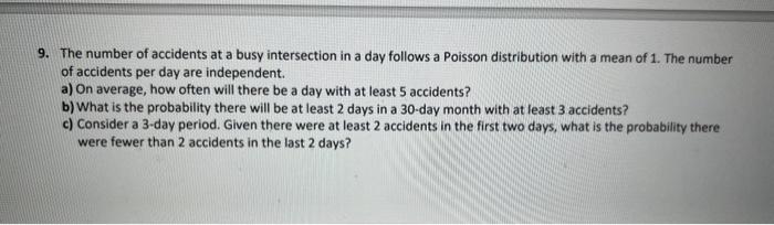 Solved 9. The number of accidents at a busy intersection in | Chegg.com