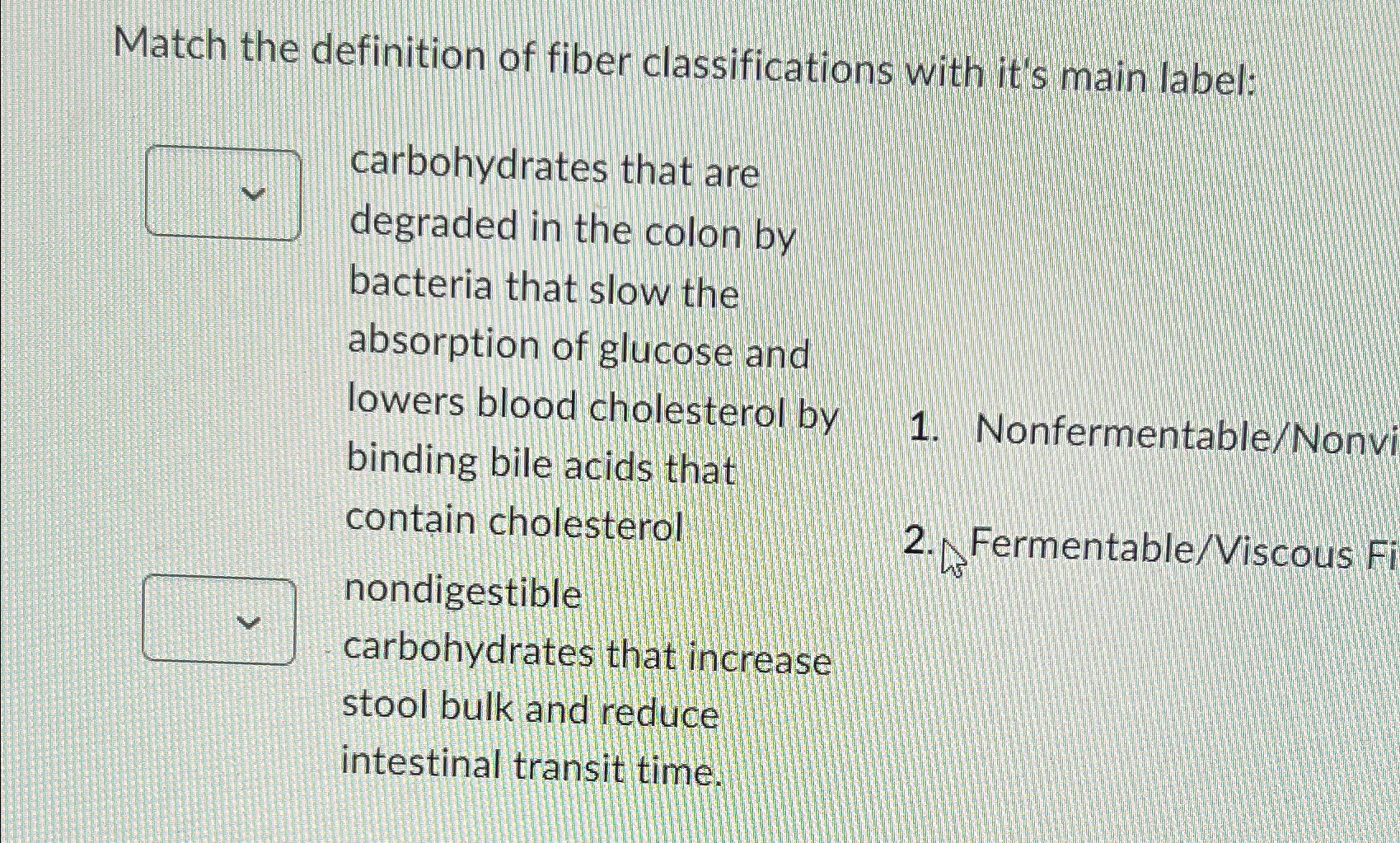Solved Match the definition of fiber classifications with | Chegg.com