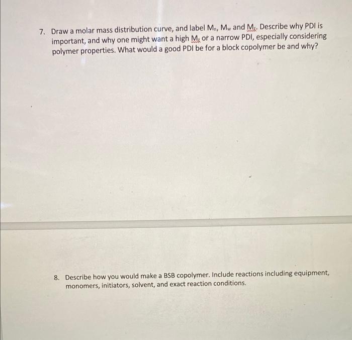 Solved 7. Draw a molar mass distribution curve, and label | Chegg.com