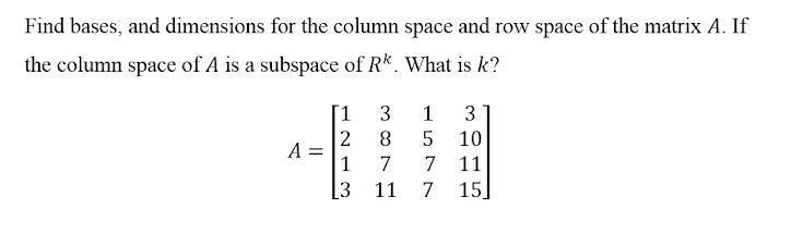 Solved Find bases, and dimensions for the column space and | Chegg.com