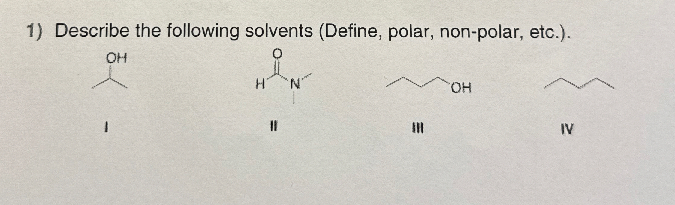 Solved Describe the following solvents (Define, ﻿polar, | Chegg.com