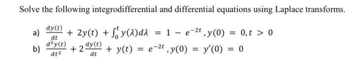 Solved Solve the following integrodifferential and | Chegg.com