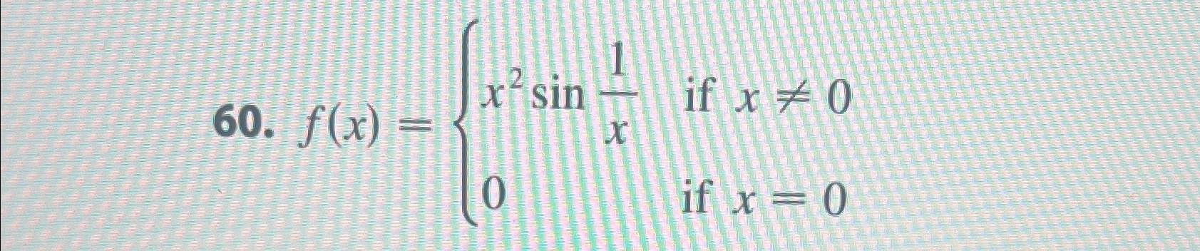 f(x)={x2sin(1x) if x≠00 if x=0 | Chegg.com