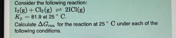 Solved Consider the following reaction: I2( g)+Cl2( | Chegg.com