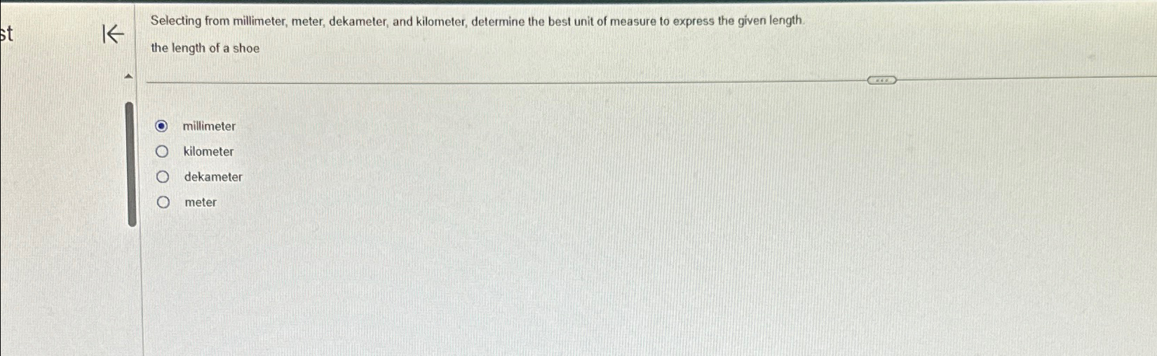 Solved Selecting from millimeter, meter, dekameter, and | Chegg.com