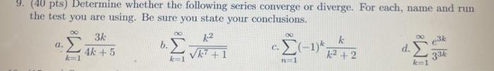 Solved please use ratio test, root test, alternating series | Chegg.com