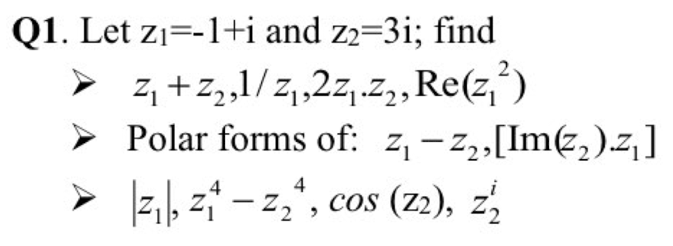 Solved Q1. ﻿Let z1=-1+i and z2=3i; find | Chegg.com