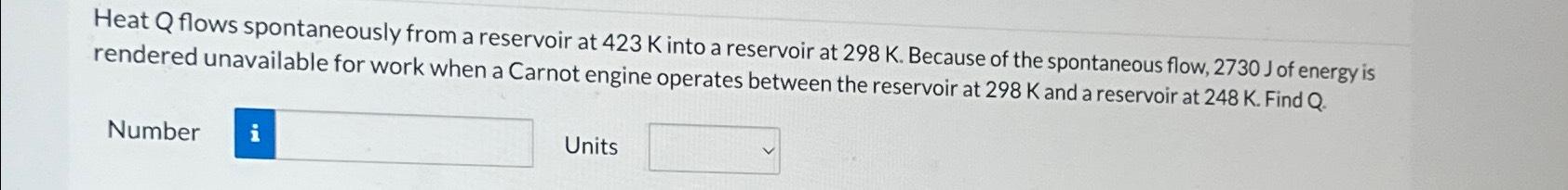 Solved Heat Q flows spontaneously from a reservoir at 423K | Chegg.com