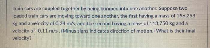Solved Train cars are coupled together by being bumped into | Chegg.com
