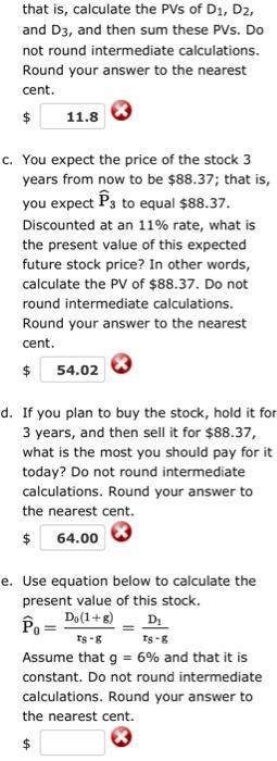 that is, calculate the PVs of D1,D2, and D3, and then | Chegg.com