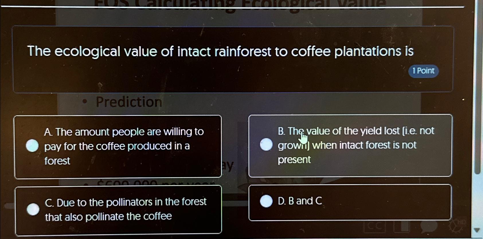 Solved The ecological value of intact rainforest to coffee | Chegg.com