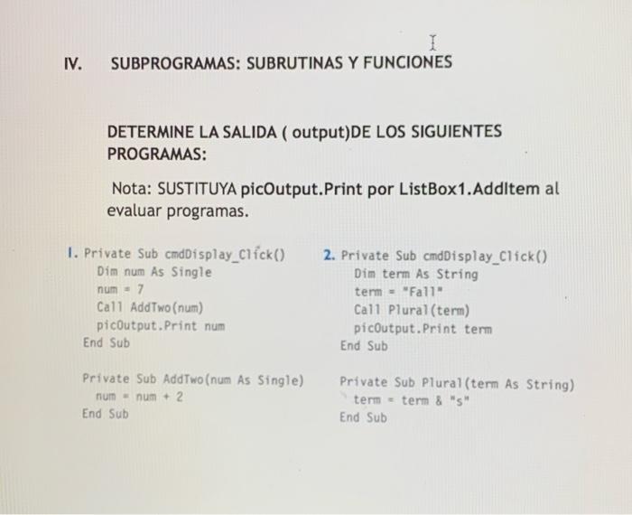 Solved IV. I SUBPROGRAMAS: SUBRUTINAS Y FUNCIONES DETERMINE | Chegg.com