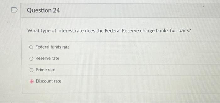 Solved What type of interest rate does the Federal Reserve | Chegg.com