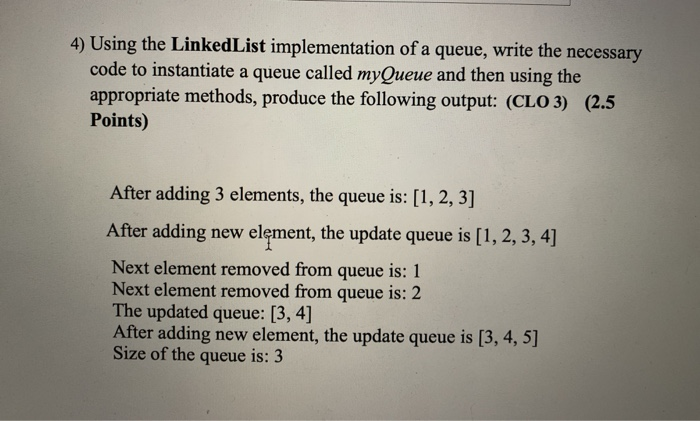 Solved 4 Using The Linkedlist Implementation Of A Queue