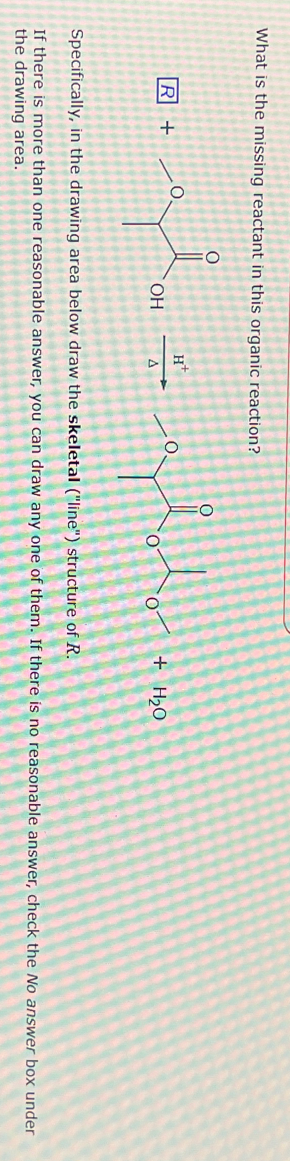 Solved What is the missing reactant in this organic | Chegg.com