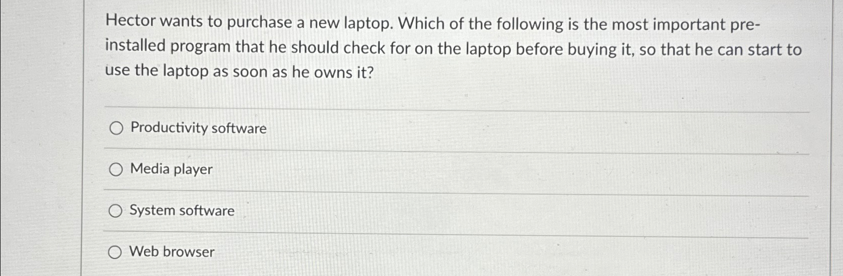 Solved Hector wants to purchase a new laptop. Which of the | Chegg.com