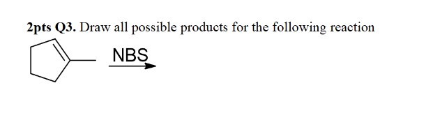 Solved Draw all possible products for the following reaction | Chegg.com