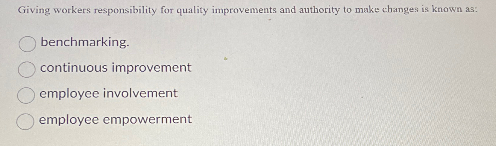 Solved Giving workers responsibility for quality | Chegg.com