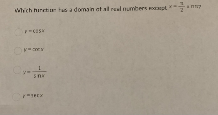 Solved Which function has a domain of all real numbers | Chegg.com