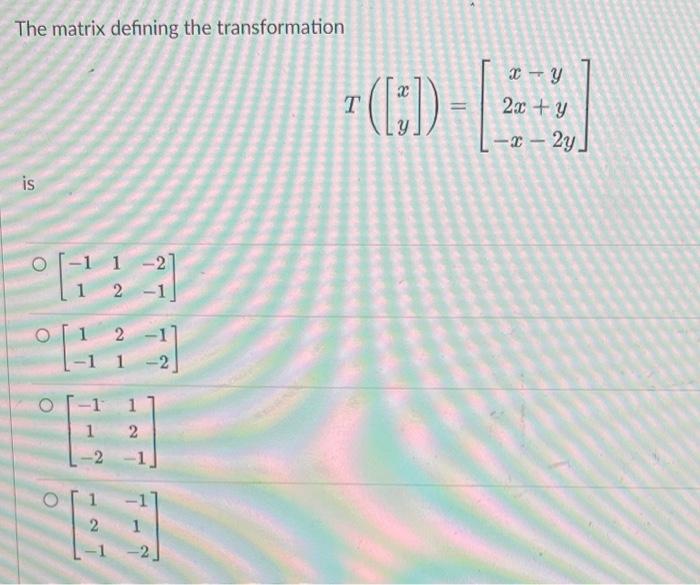 Solved The matrix defining the transformation | Chegg.com