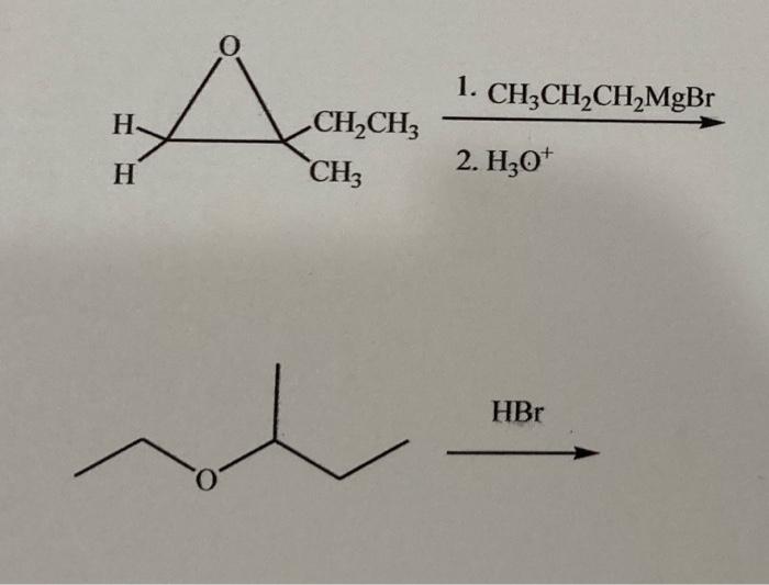 Solved 1. CH3CH2CH2MgBr H CH2CH3 CH; H 2. Hz0* HBr O | Chegg.com