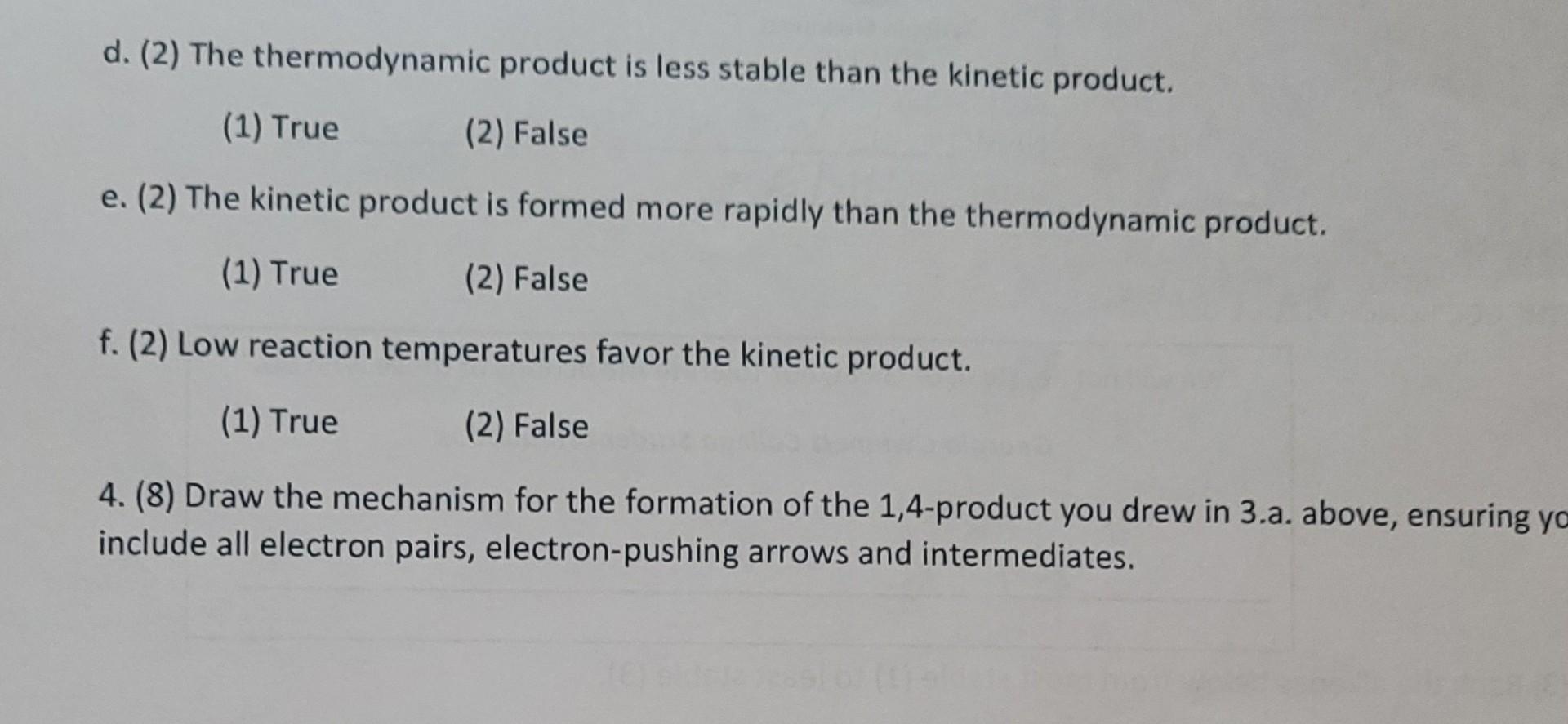 d. (2) The thermodynamic product is less stable than | Chegg.com