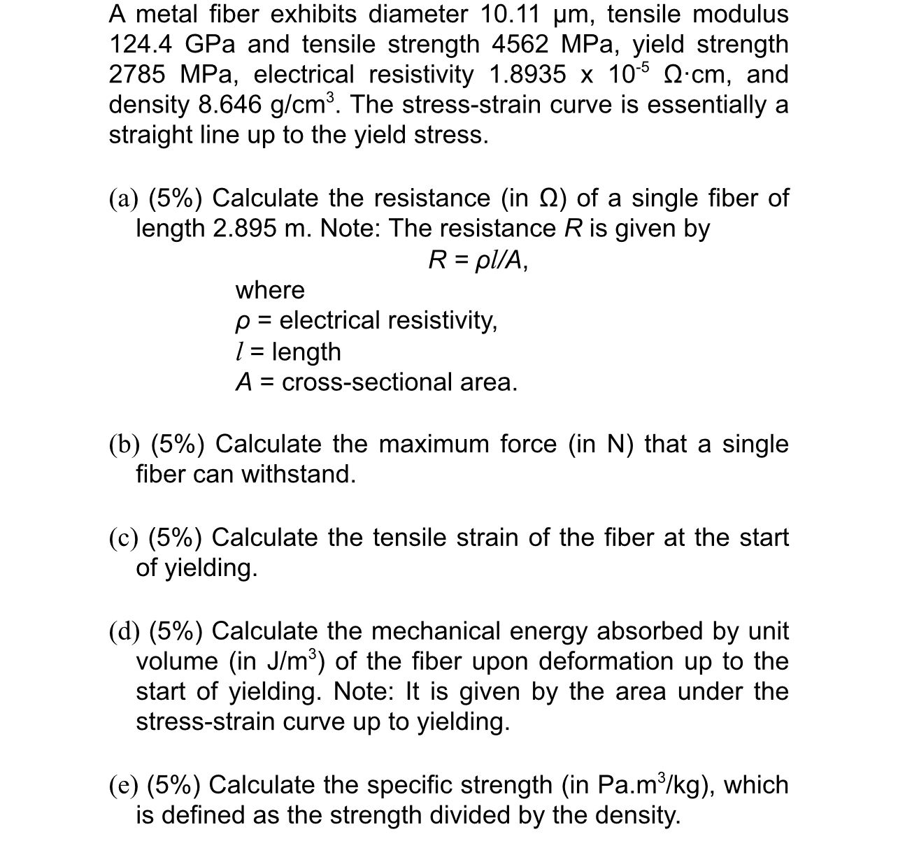 Solved A metal fiber exhibits diameter 10.11μm, ﻿tensile | Chegg.com