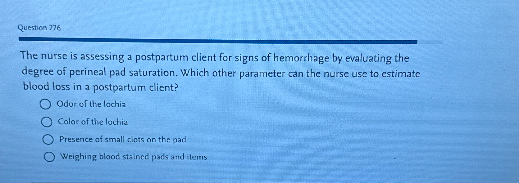 Solved Question 276The nurse is assessing a postpartum | Chegg.com