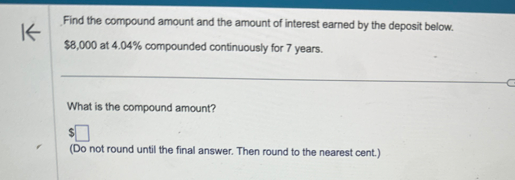 Solved Find the compound amount and the amount of interest | Chegg.com