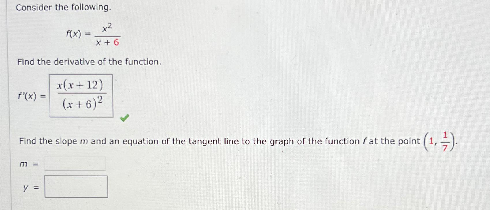 Solved Consider The Following F X X2x 6find The Derivative