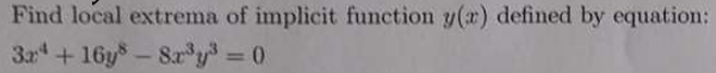 Solved Find local extrema of implicit function y(x) ﻿defined | Chegg.com
