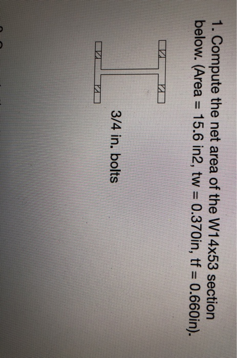 Solved 1. Compute the net area of the W14x53 section below. | Chegg.com