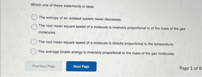 Solved Which one of these statements is false: The entropy | Chegg.com