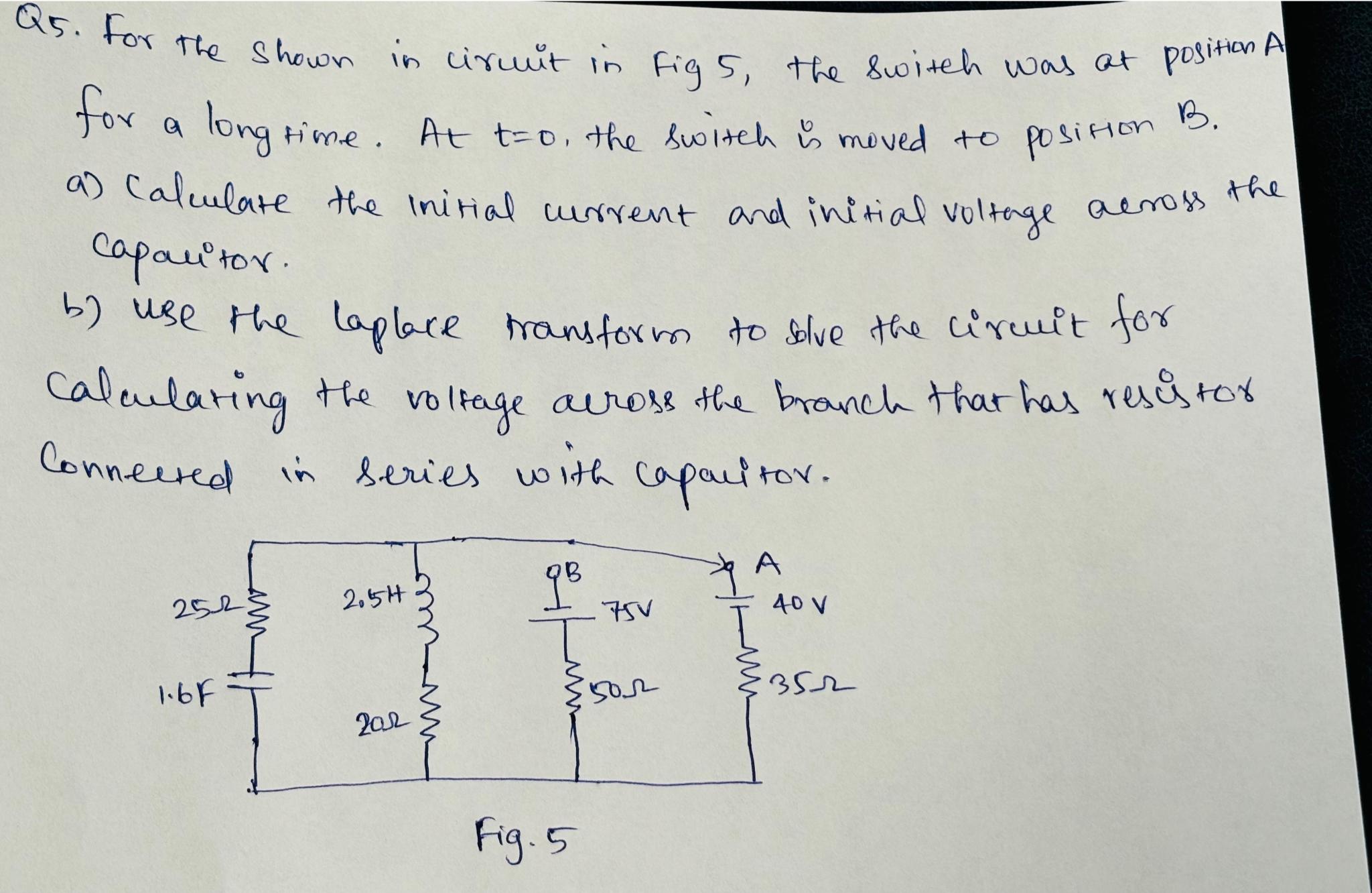 Solved Q5. ﻿For the shown in circuit in Fig 5, ﻿the switch | Chegg.com