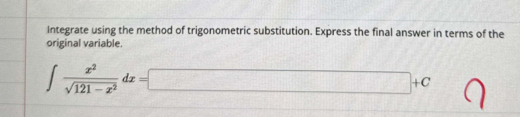 Solved Integrate using the method of trigonometric | Chegg.com