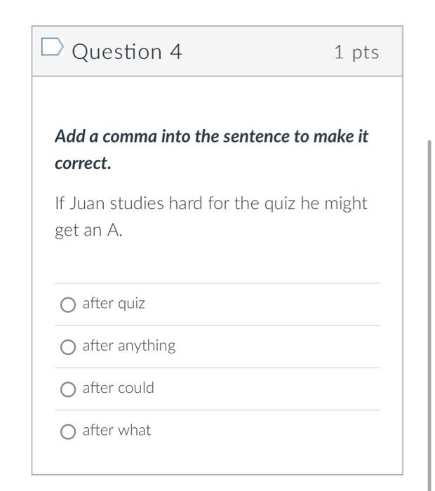 Question 3 1 pts Add a comma into the sentence to | Chegg.com