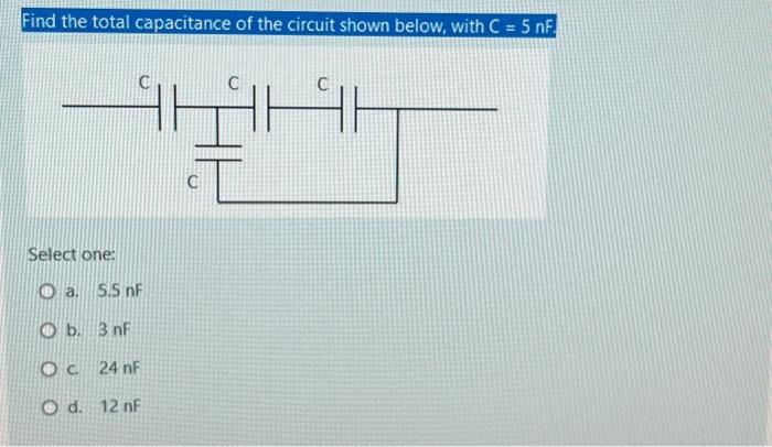 Solved Find the total capacitance of the circuit shown | Chegg.com