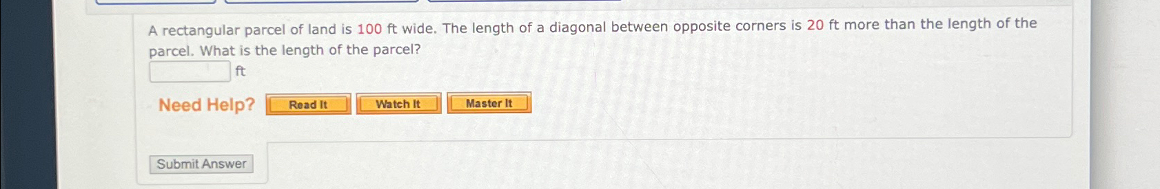 Solved A rectangular parcel of land is 100ft ﻿wide. The | Chegg.com
