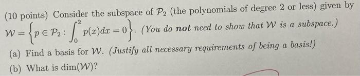 Solved (10 points) Consider the subspace of P2 (the | Chegg.com