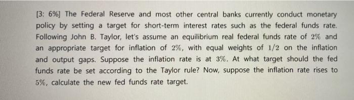 Solved [3: 6%] The Federal Reserve and most other central | Chegg.com