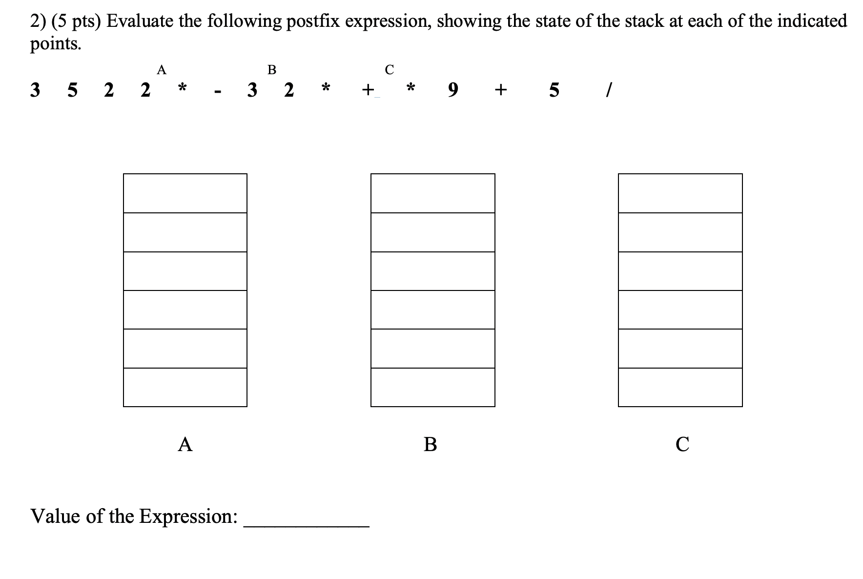Solved ( 5 pts ) ﻿Evaluate the following postfix expression, | Chegg.com