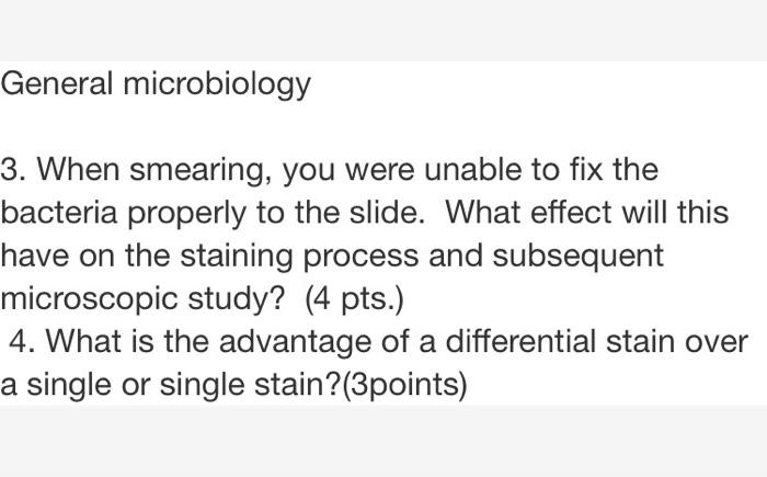 Solved General microbiology 3. When smearing, you were | Chegg.com