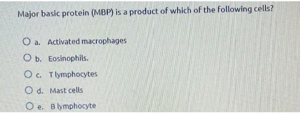 Solved Major basic protein (MBP) ﻿is a product of which of | Chegg.com