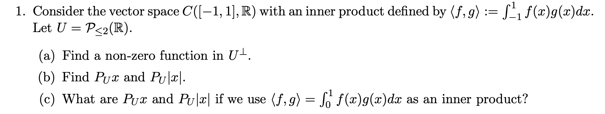 Solved Consider the vector space C([-1,1],R) ﻿with an inner | Chegg.com